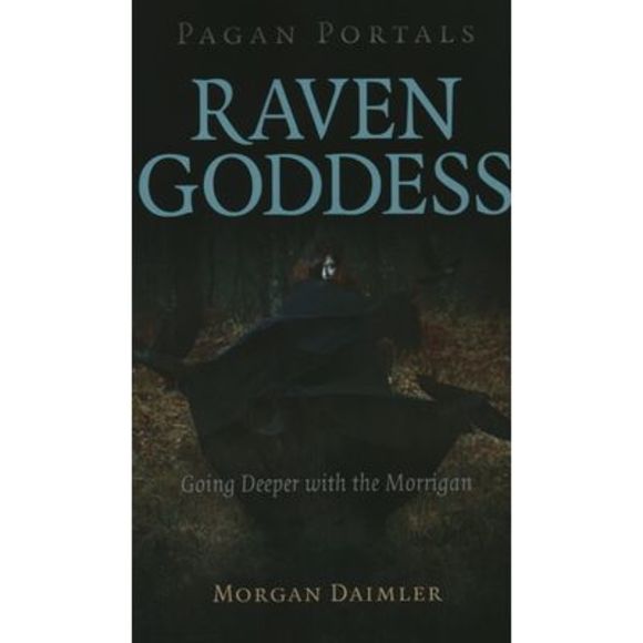 Morgan Daimler | Other | Pagan Portals Raven Goddess Going Deeper With ...